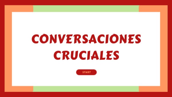 CONVERSACIONES CRUCIALES G3 CDMX | Genially