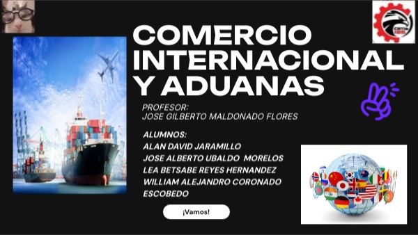 COMERCIO INTERNACIONAL Y ADUANAS | Genially