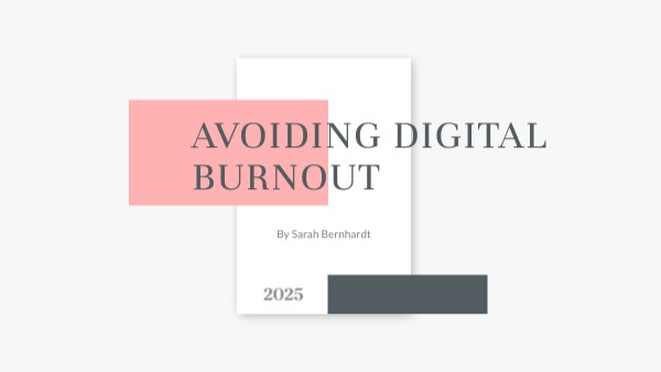 Avoiding Digital Burnout | Genially
