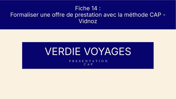 Fiche 14 : Formaliser une offre de prestation avec la méthode CAP - Vidnoz | Genially