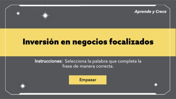 Act 3.3. Inversión en negocios focalizados | Genially