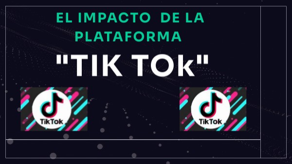 "TIK TOk" | Genially