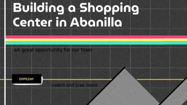 Building a Shopping Center in Abanilla | Genially