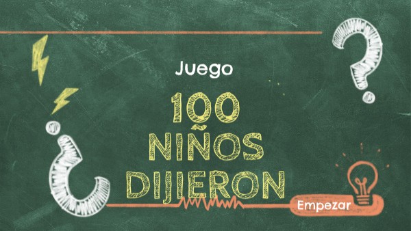 100 niños dijieron | Genially