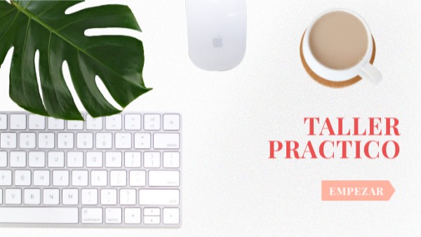 TALLER PRACTICO | Genially