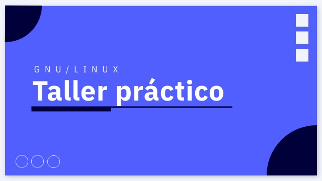 Taller práctico GNU/Linux | Genially