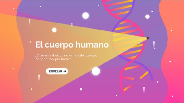 EL CUERPO HUMANO | Genially