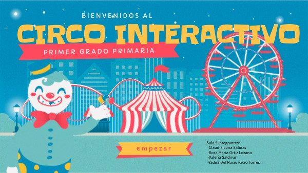 CIRCO INTERACTIVO 1ER GRADO PRIMARIA | Genially