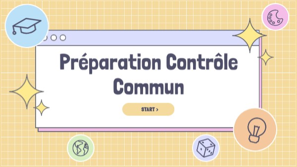 Préparation Contrôle Commun | Genially