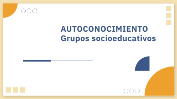 AUTOCONOCIMIENTO Grupos socioeducativos | Genially