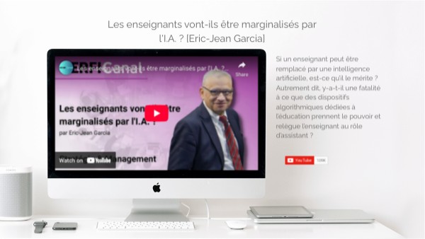 Les enseignants vont-ils être marginalisés par l'I.A. ? [Eric-Jean Garcia] | Genially