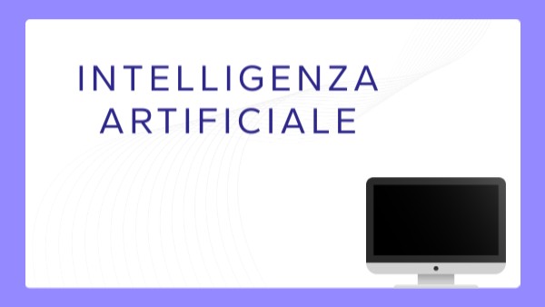 INTELLIGENZA ARTIFICIALE | Genially