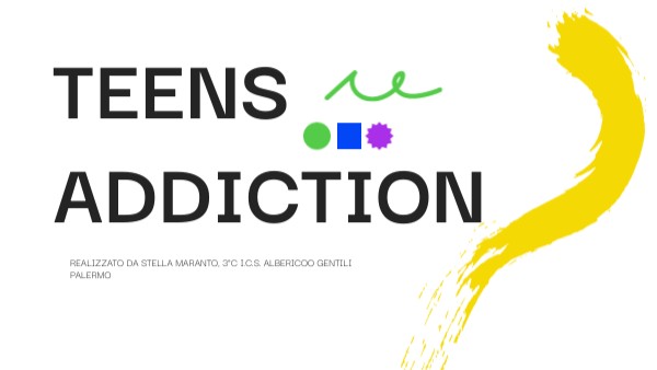 TEENS ADDICTION | Genially