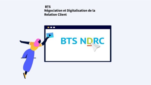 BTS Négociation et Digitalisation de la Relation Client | Genially