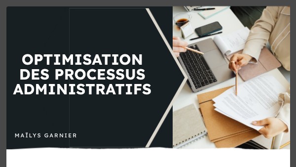 OPTIMISATION DES PROCESSUS ADMINISTRATIFS | Genially