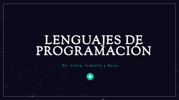 LENGUAJES DE PROGRAMACIÓN | Genially