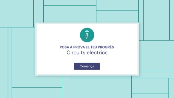 Circuits elèctrics (part) | Genially