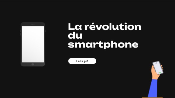 La révolution du smartphone | Genially
