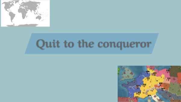 Quit to the conqueror | Genially