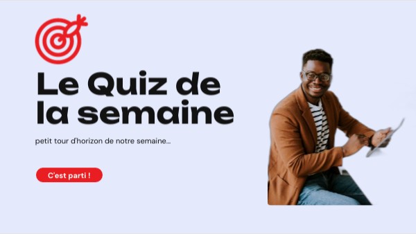 Le Quiz de la semaine | Genially