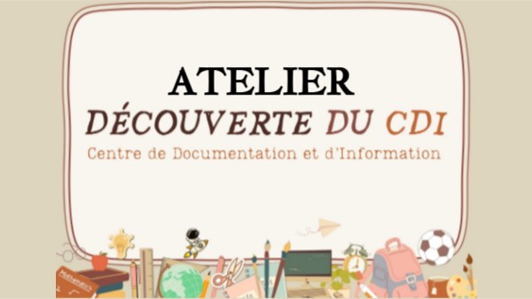 Atelier découverte du CDI | Genially