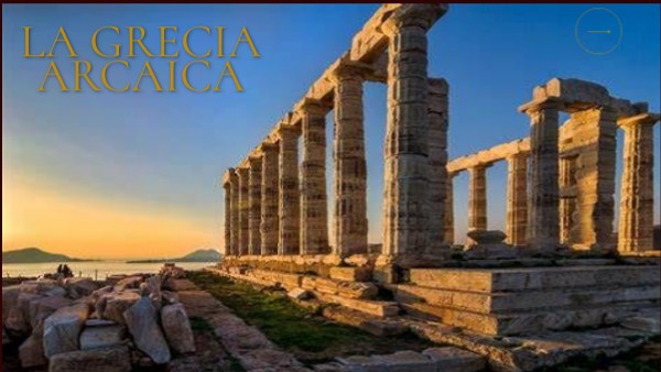 LA GRECIA ARCAICA | Genially