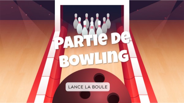 Partie de Bowling | Genially