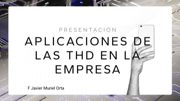 Aplicaciones de las thd en la empresa | Genially