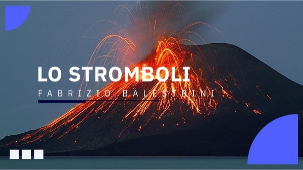 LO STROMBOLI | Genially