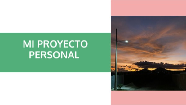 MI PROYECTO PERSONAL | Genially