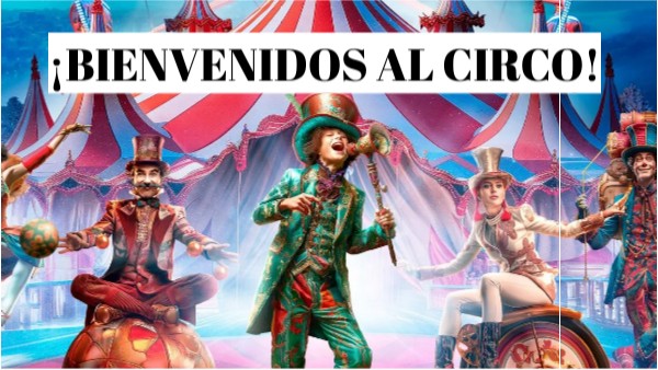 ¡BIENVENIDOS AL CIRCO! | Genially