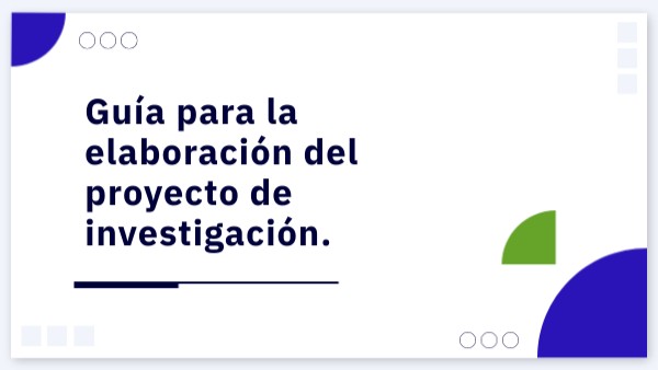 Guía para la elaboración del proyecto de investigación. | Genially