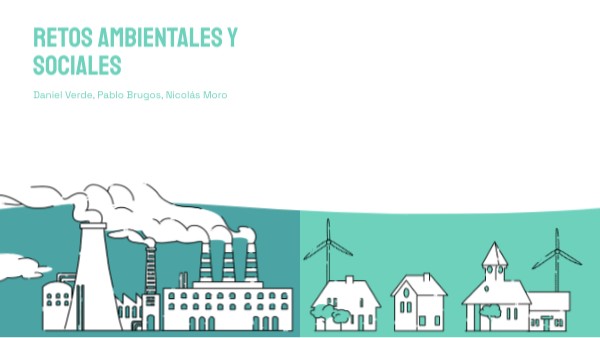 Retos ambientales y sociales | Genially