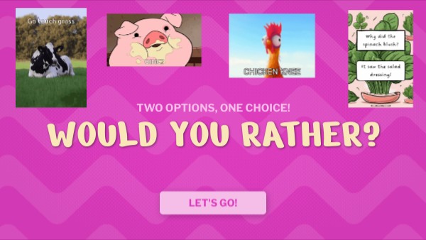 Would You rather Game | Genially