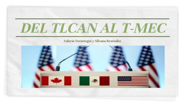 del tlcan al t-mec | Genially