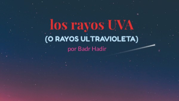 los rayos UVA | Genially