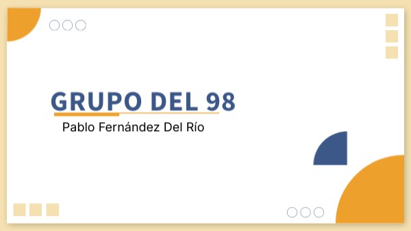 GRUPO DEL 98 | Genially
