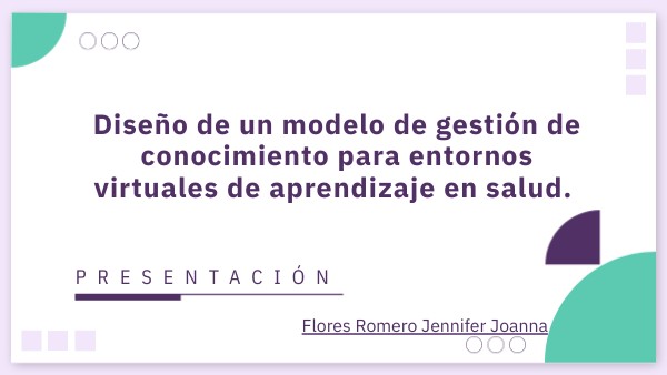 Diseño de un modelo de gestión de conocimiento para entornos virtuales de aprendizaje en salud ...