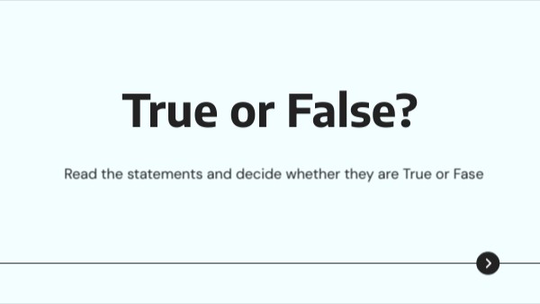 True or False? | Genially