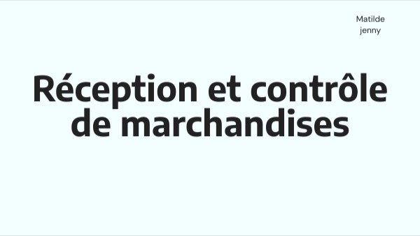 Réception et contrôles de marchandises | Genially