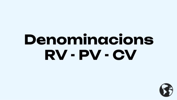 Denominacions RV - PV - CV | Genially