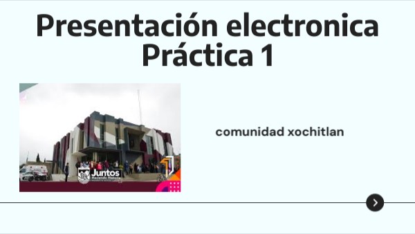 Presentación electronica Práctica 1 | Genially