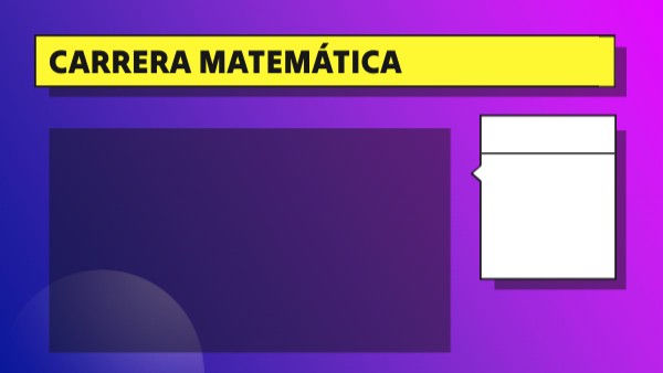 CARRERA MATEMÁTICA | Genially