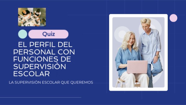 SUPERVISIÒN . DOMINIO I. DRA. CECI DIAZ. CIECI | Genially