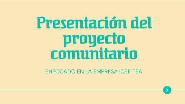 Presentación del proyecto comunitario Icee tea | Genially