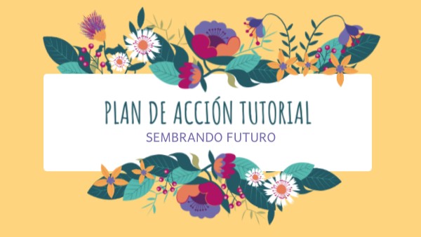 plan de acción tutorial EEI PRADOLONGO- RESUMEN VISUAL | Genially