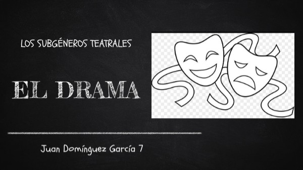 EL DRAMA | Genially