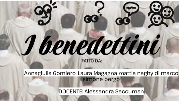 I benedettini | Genially
