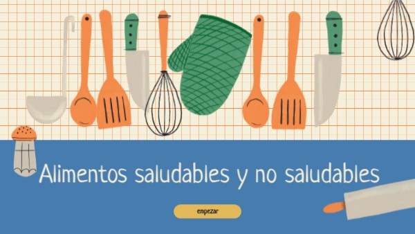 Alimentos saludables yq no saludables | Genially