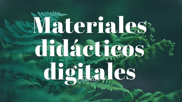 Materiales didácticos digitales | Genially